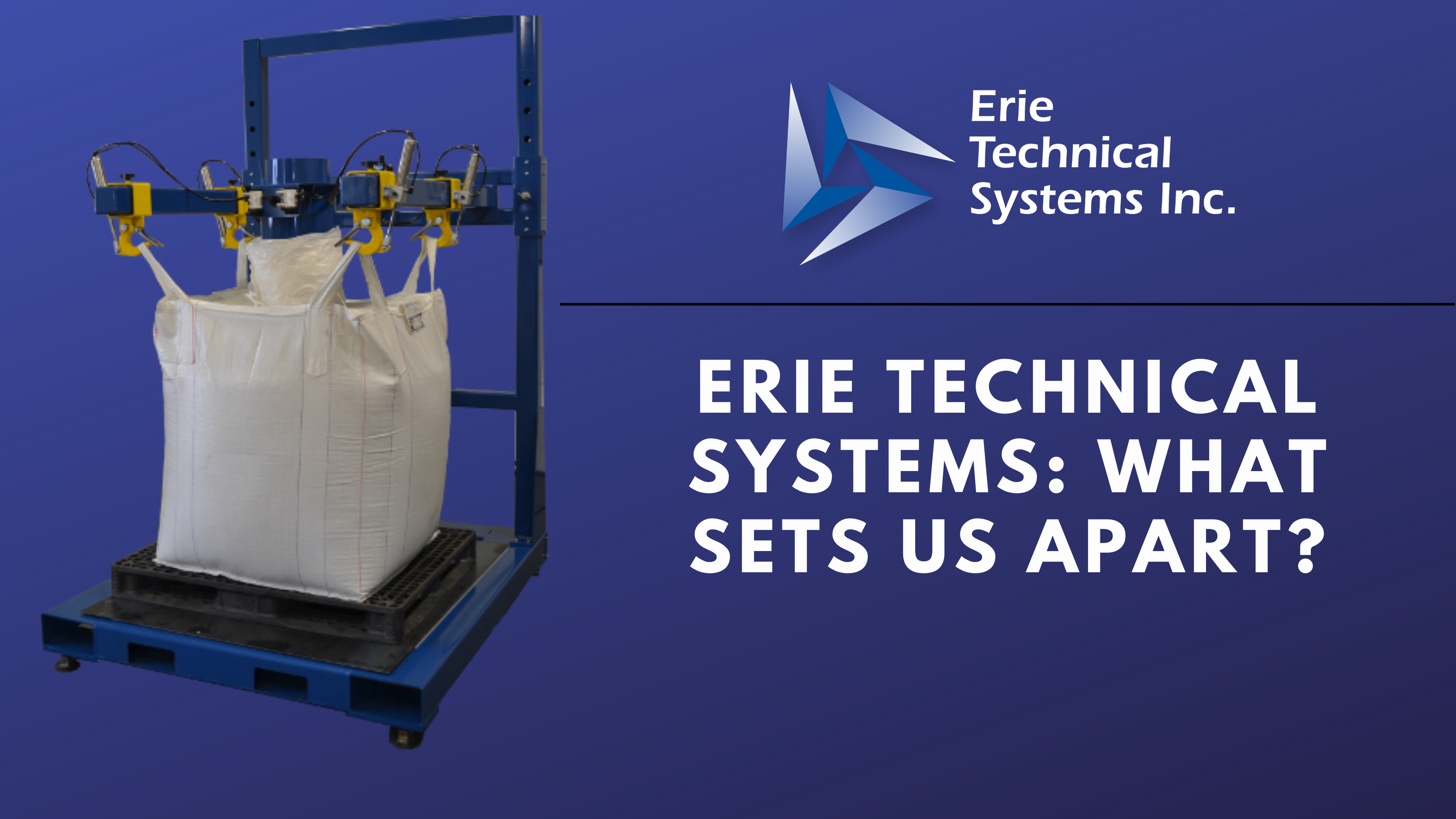 What Sets Us Apart at Erie Technical Systems - Erie Technical Systems, Inc.