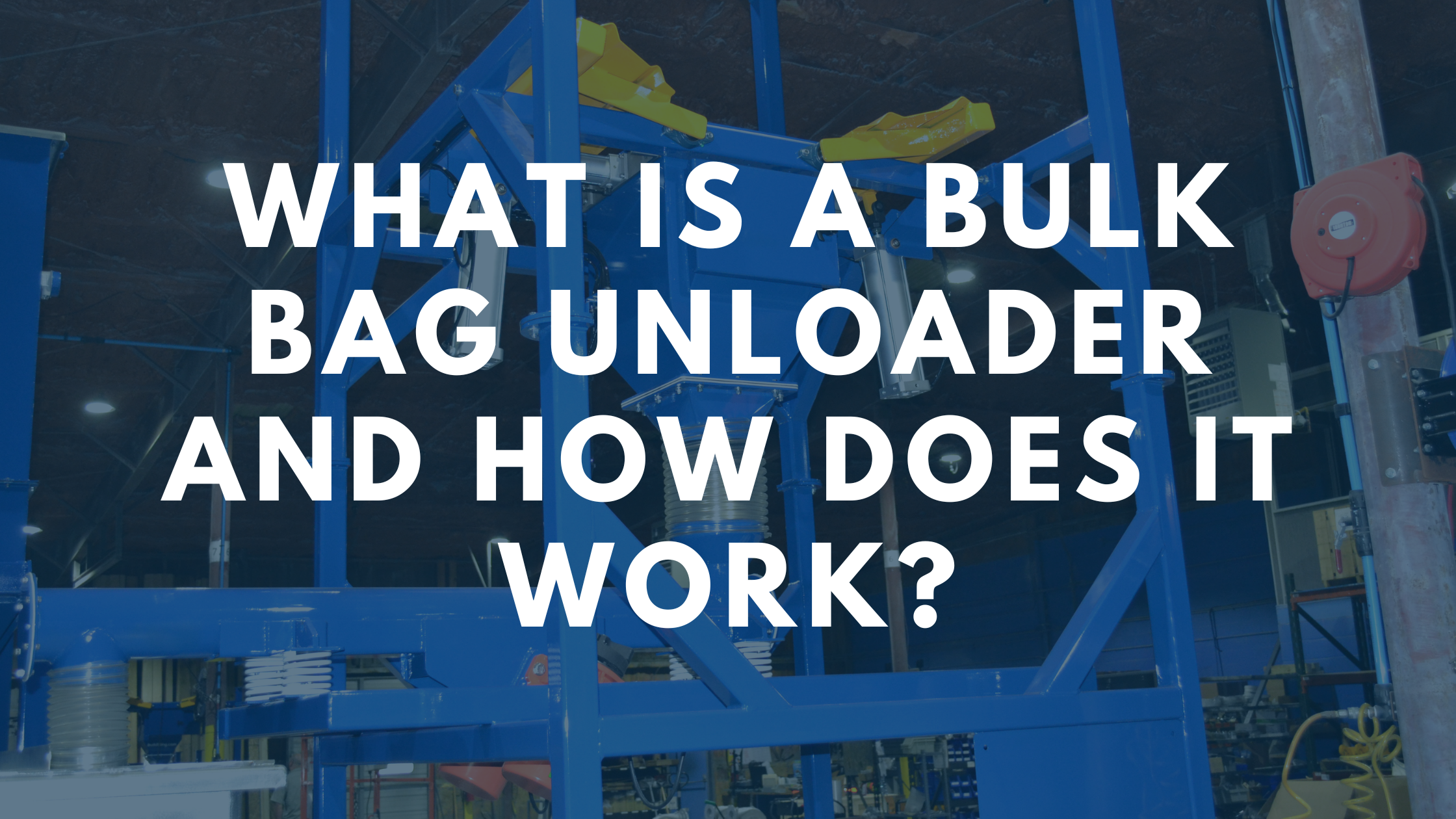 What is a Bulk Bag Unloader and How Does It Work? - Erie Technical ...