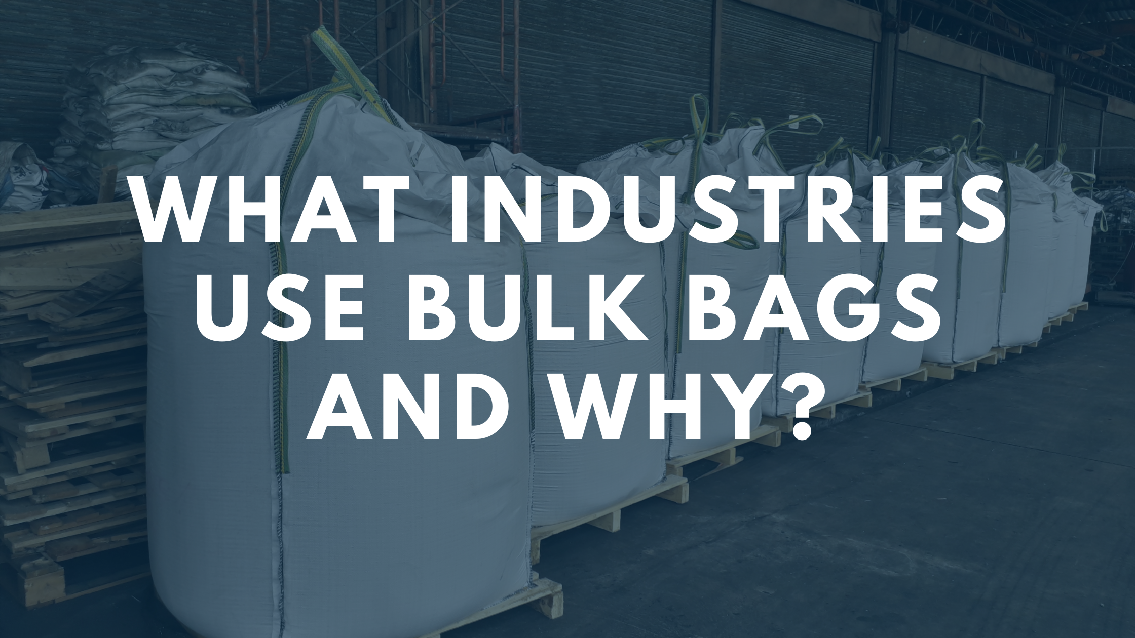 What Industries Use Bulk Bags and Why? - Erie Technical Systems, Inc.