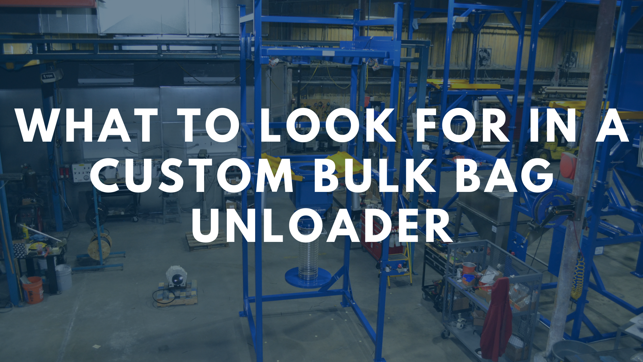 What to Look for in a Custom Bulk Bag Unloader - Erie Technical Systems ...
